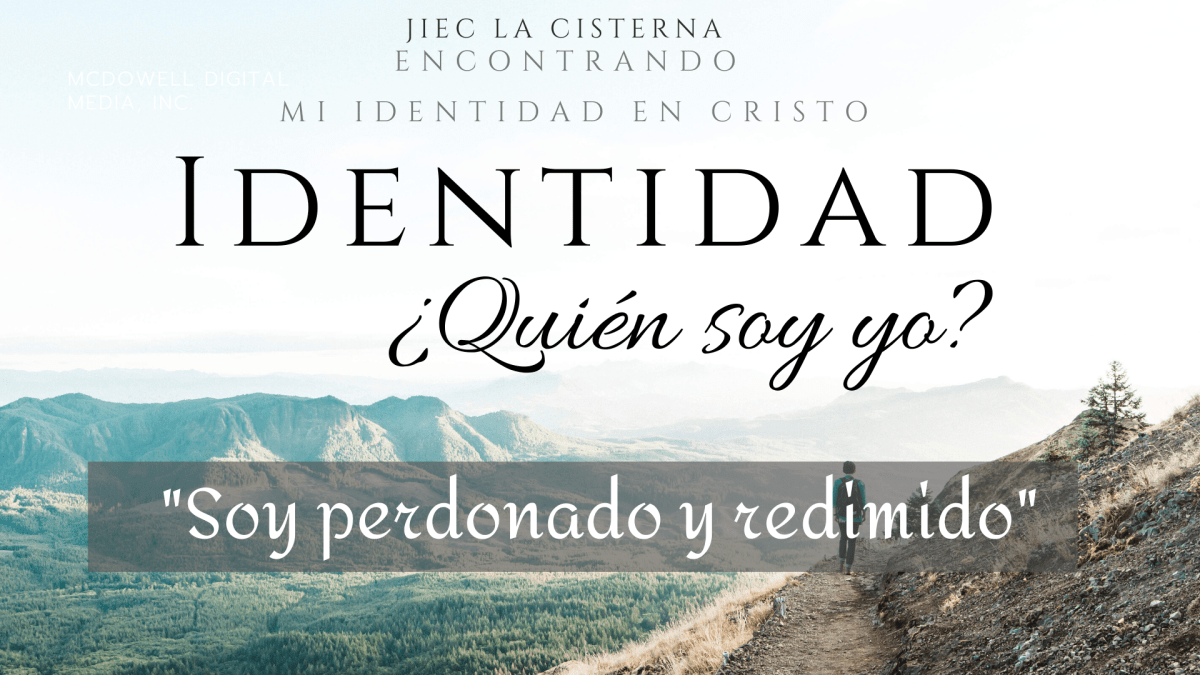 Soy perdonado y redimido – Corazones transformados por Cristo